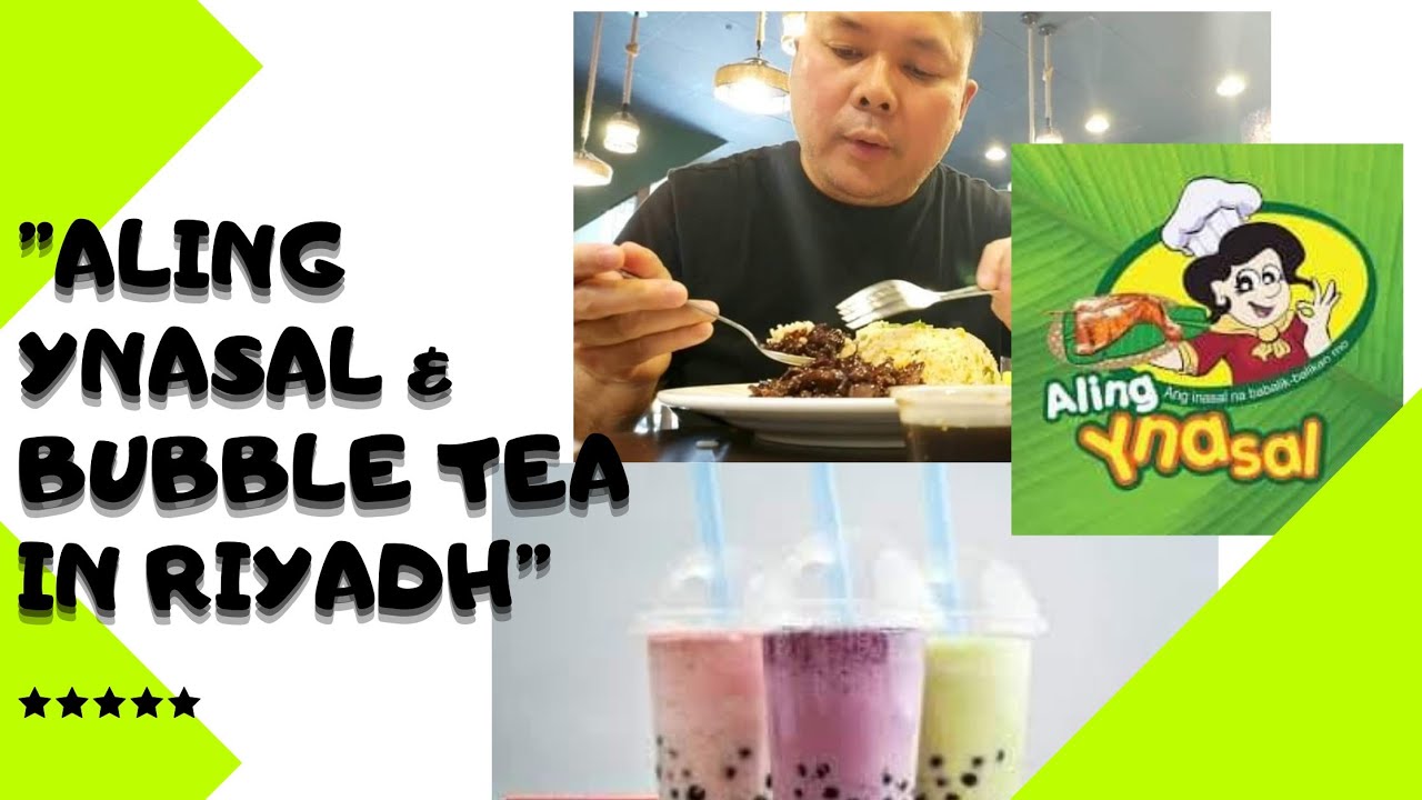 Aling Ynasal & Bubble Tea in Riyadh - YouTube