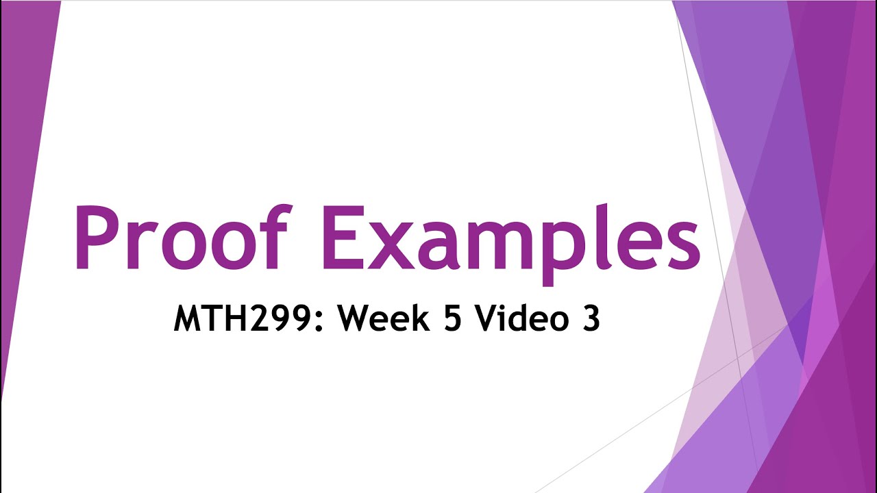 Week 5 Video 3 - More Proof Examples - YouTube