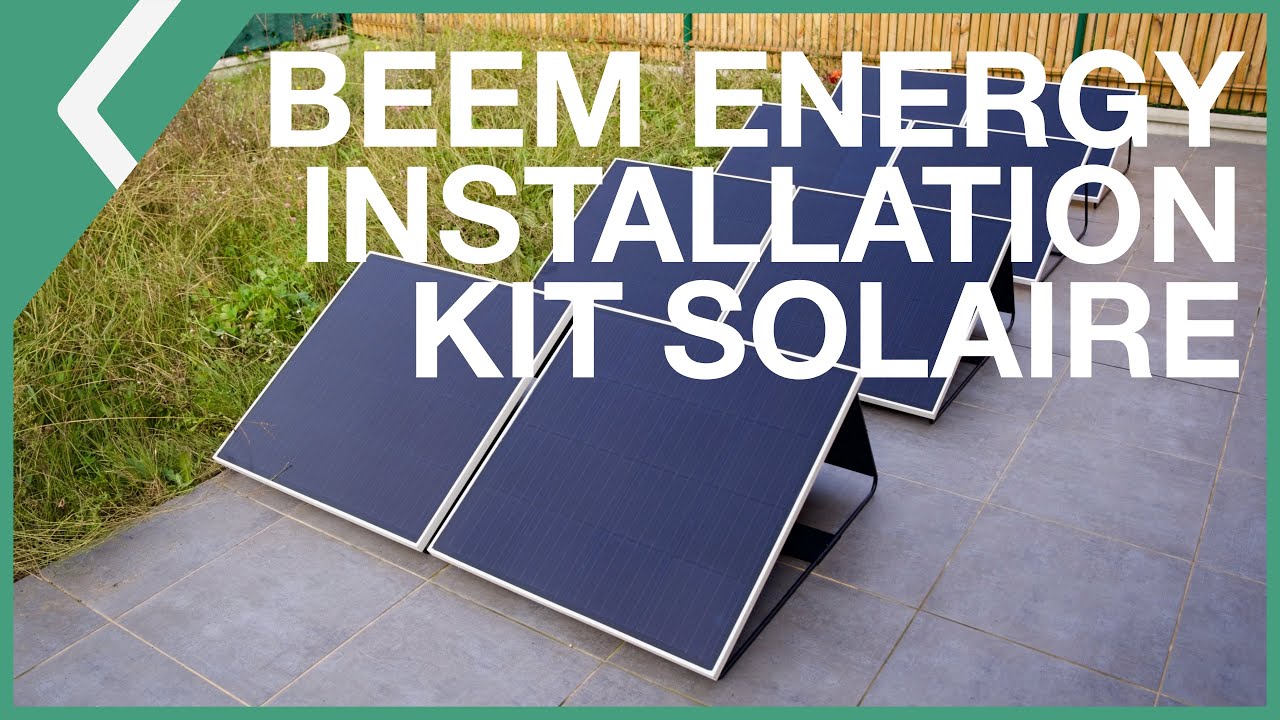 J'INSTALLE DEUX KITS SOLAIRES BEEM ENERGY POUR MON AUTONOMIE ELECTRIQUE ...