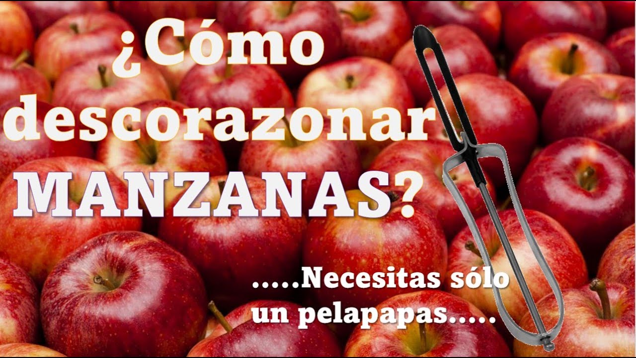 Como descorazonar manzanas facil y rapidisimo usando un pelapapas ...