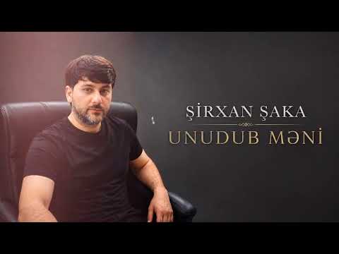 Şirxan Şaka - Unudub Məni