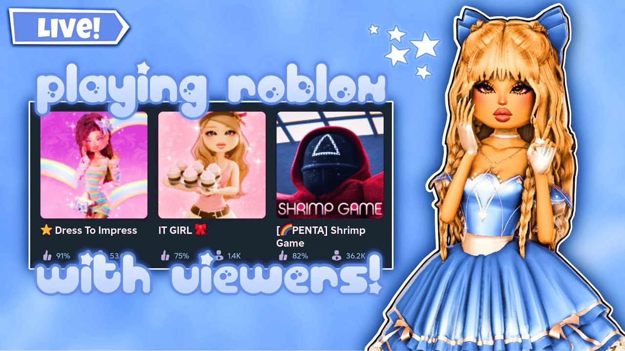 🔴LIVE!! PLAYING DRESS TO IMPRESS W VIEWERS!! | ROBLOX - YouTube