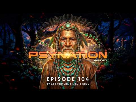 Psy-Nation Radio 104 | incl.Talpa Mix [Liquid Soul & Ace Ventura]