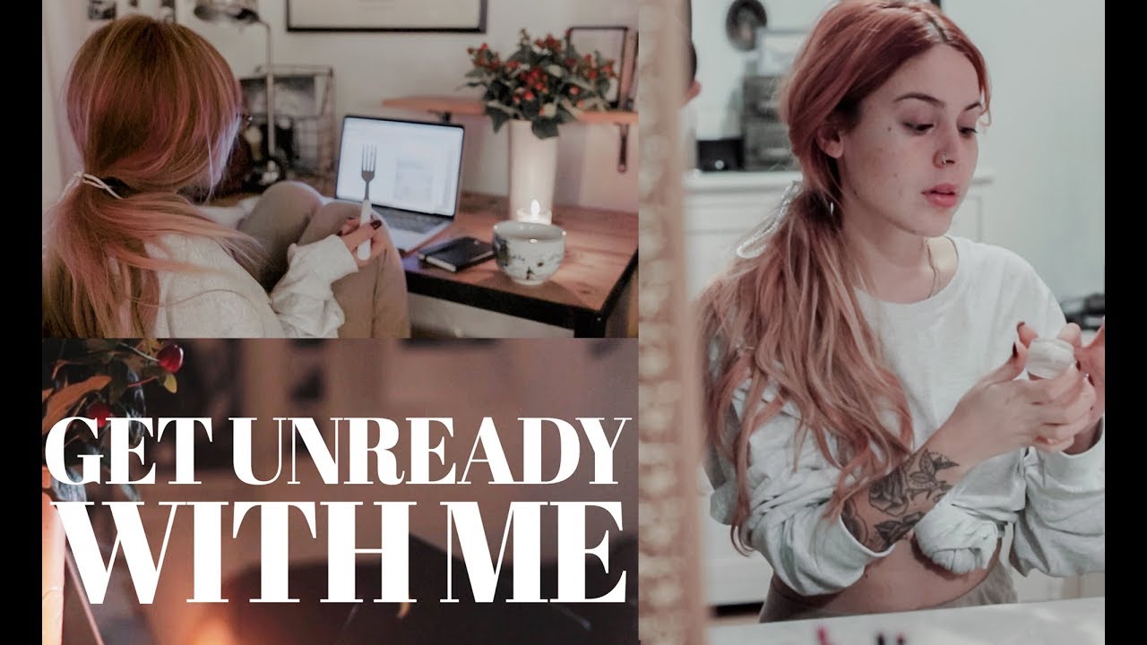 Get Unready With Me Night Routine Youtube