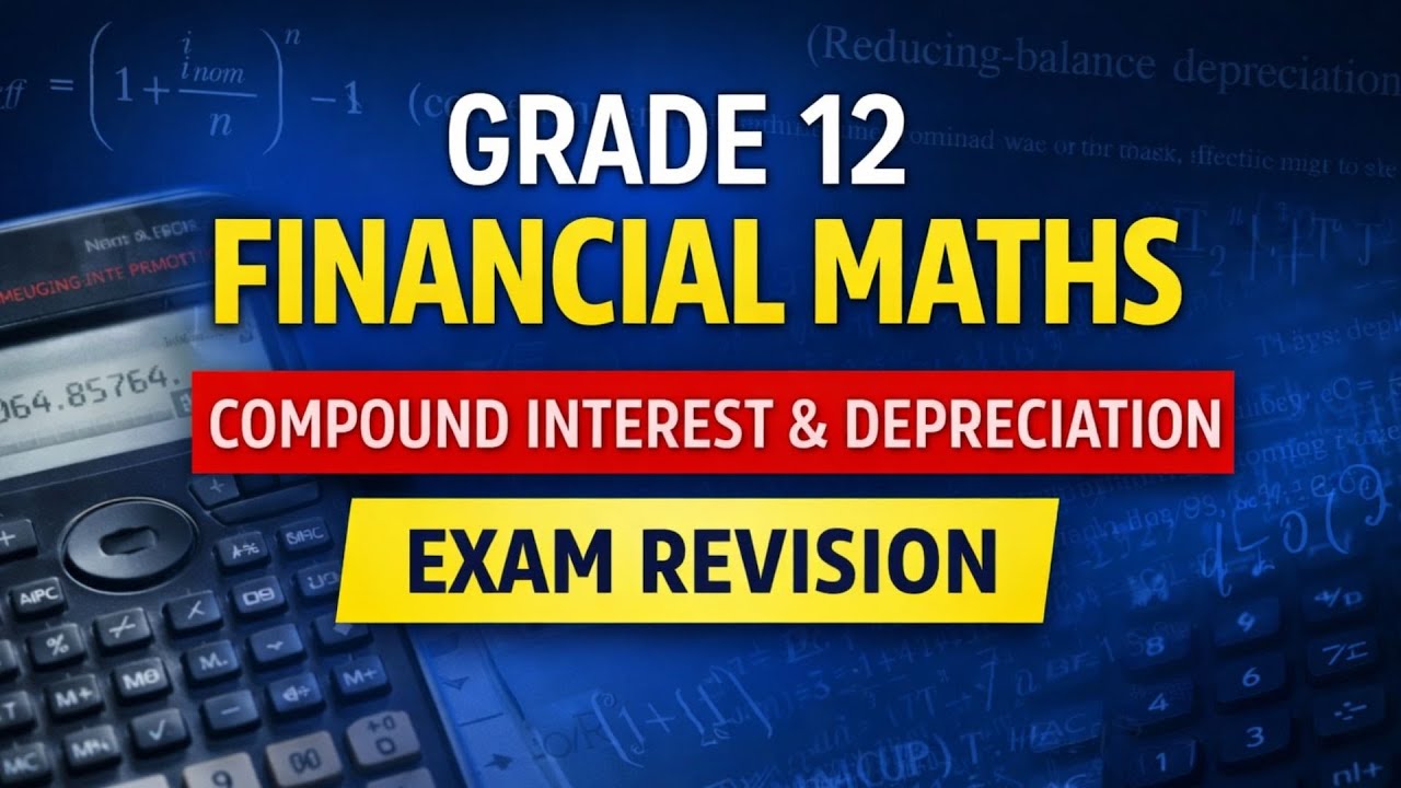 Financial Mathematics Revision | Compound Interest & Depreciation ...