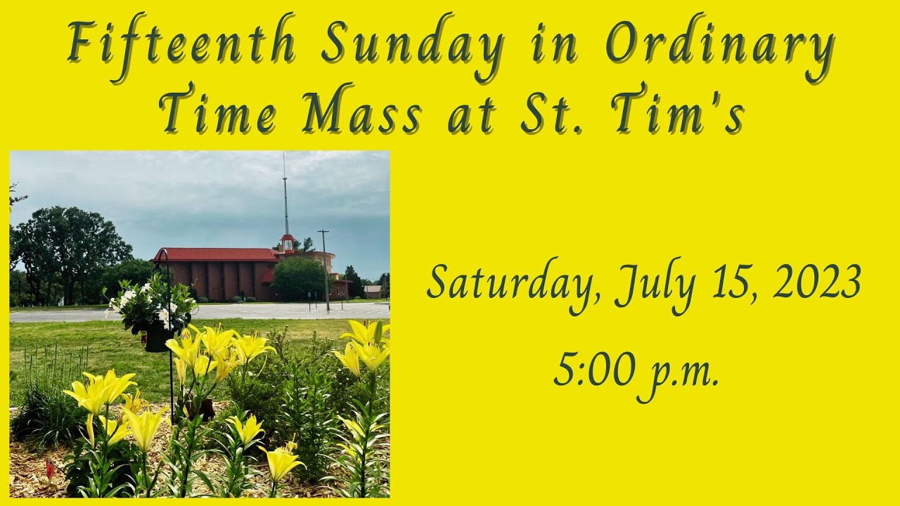 Mass at St.Tim's, July 15, 2023 - YouTube