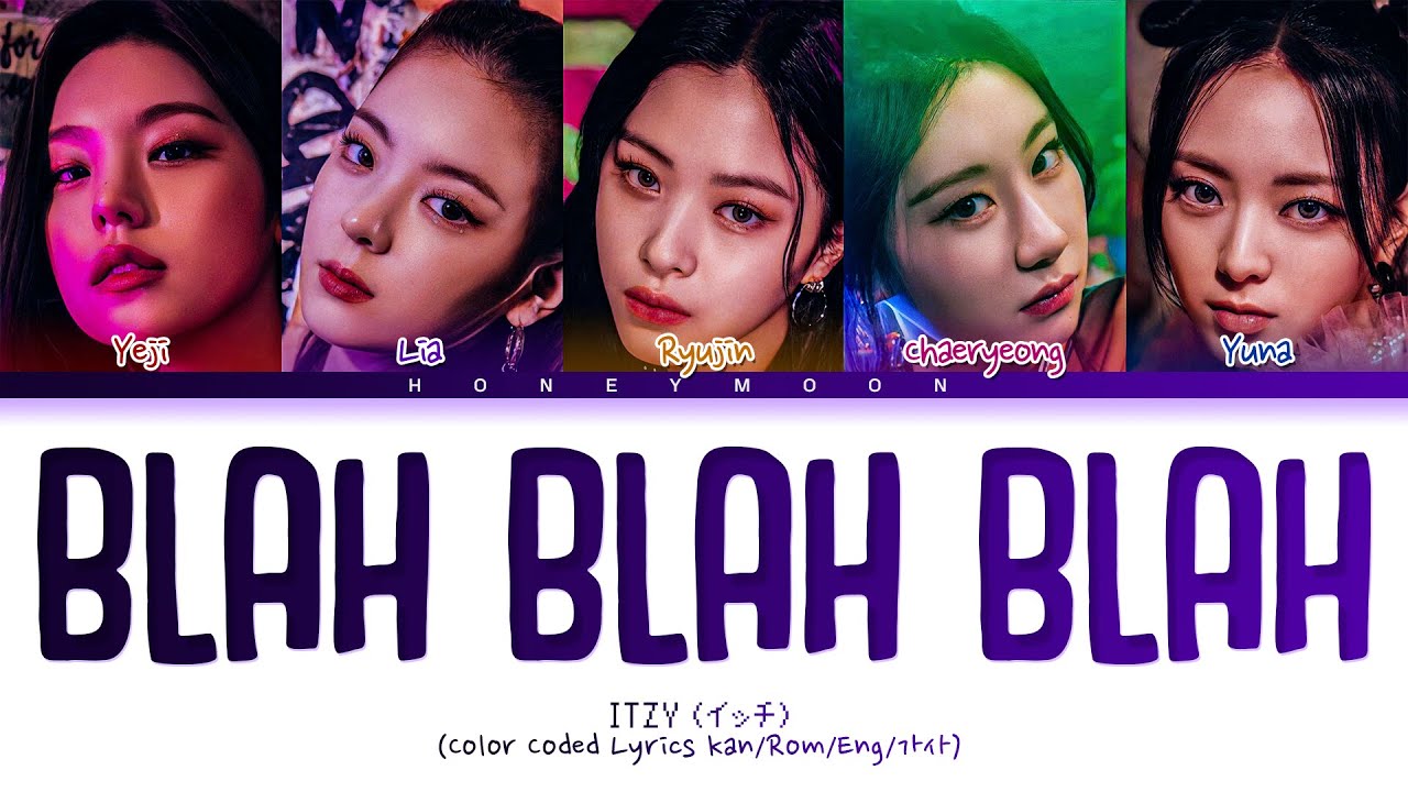 ITZY 'Blah Blah Blah' Lyrics (イッチ Blah Blah Blah 歌詞) (Color Coded Lyrics) - YouTube
