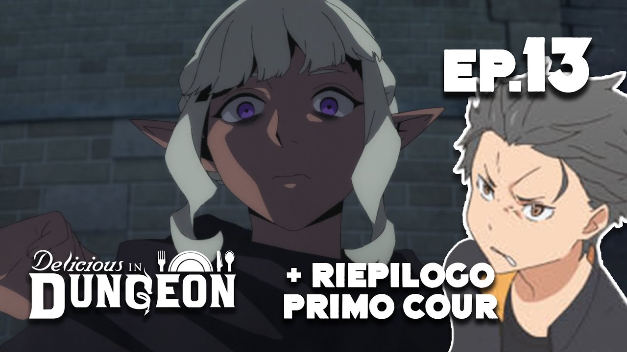 Ora inizia il VERO DUNGEON FOOD, Dungeon Meshi Ep.13 /FINALE/ - YouTube
