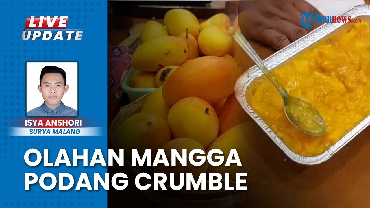 Buat Mangga Podang Jadi Crumble, Nilai Ekonomis Lebih Tinggi Tingkatkan ...