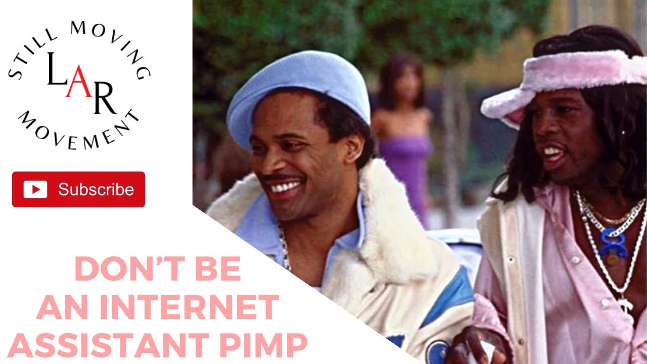 Don’t Be An Internet Assistant Pimp - YouTube