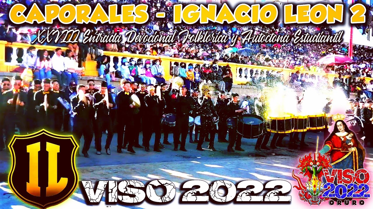 CAPORALES - IGNACIO LEON 2 | XXVIII ENTRADA DEVOCIONAL FOLKLÓRICA Y AUTÓCTONA ESTUDIANTIL VISO ...