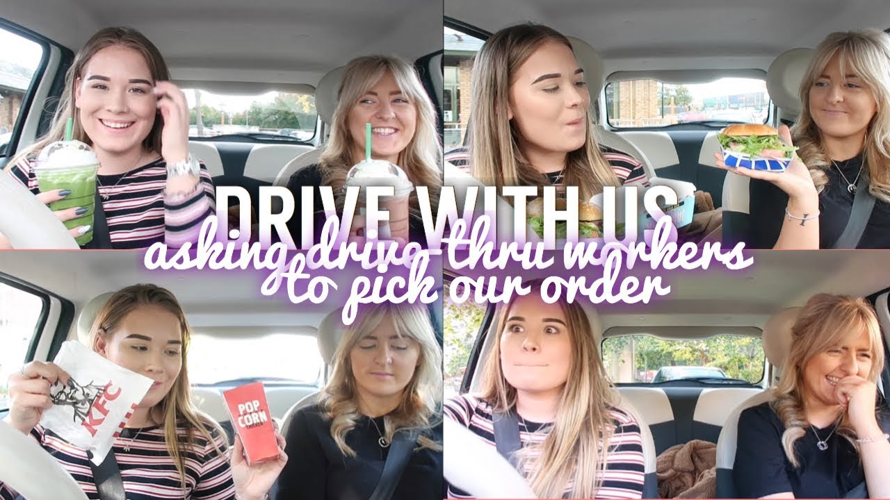 DRIVE WITH US *asking drive thru workers to pick our order* - YouTube