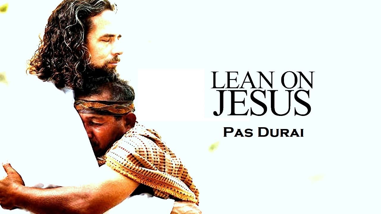 TPM|Message|Lean on Jesus|Pas Durai - YouTube