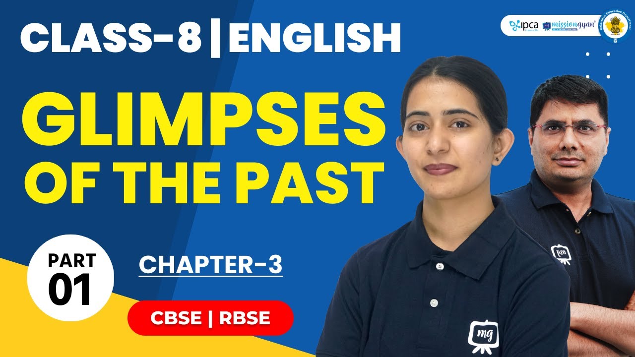 Class 8 English Chapter 3 Glimpses Of The Past 8th Class English class-8-english-chapter-3-glimpses-of-the-past-8th-class-english