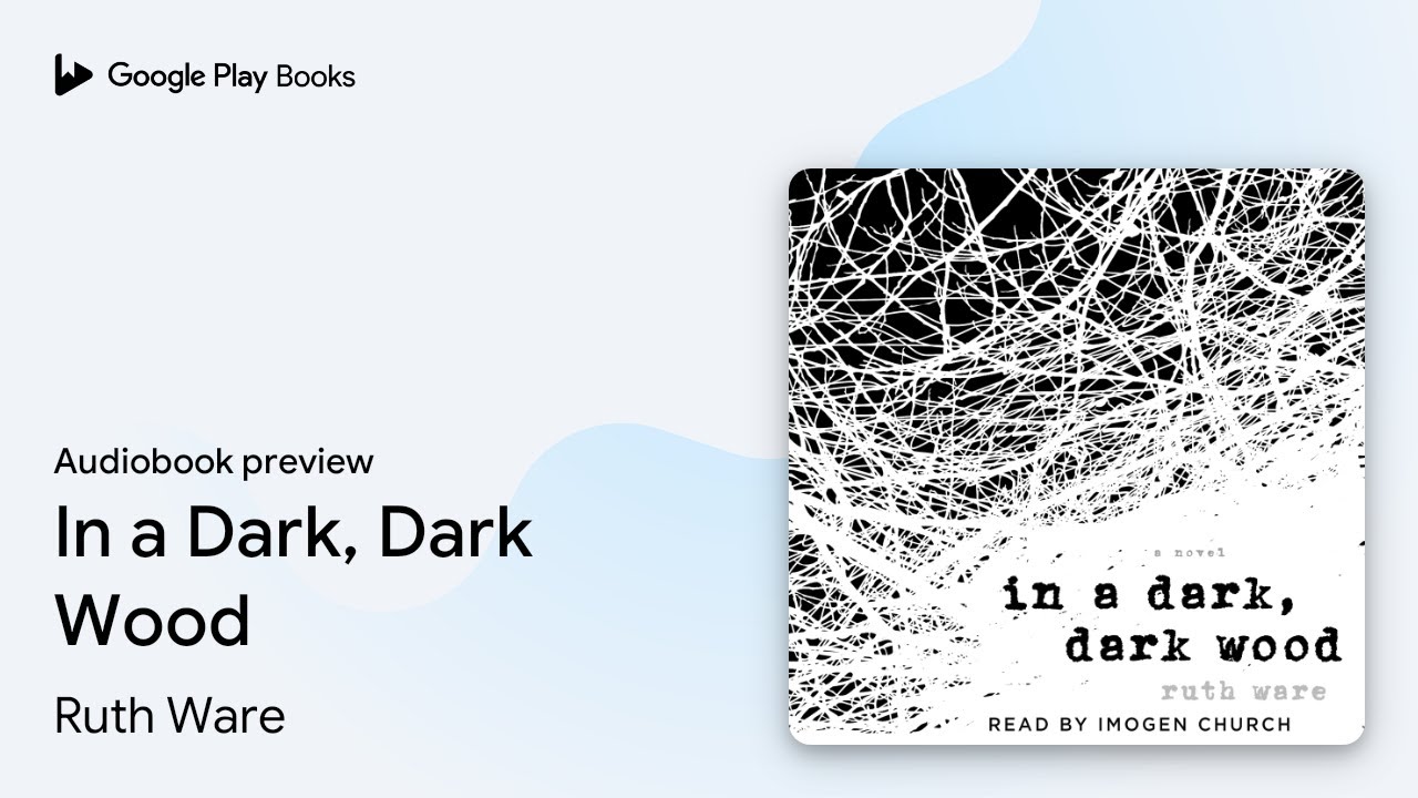 In a Dark, Dark Wood by Ruth Ware · Audiobook preview - YouTube