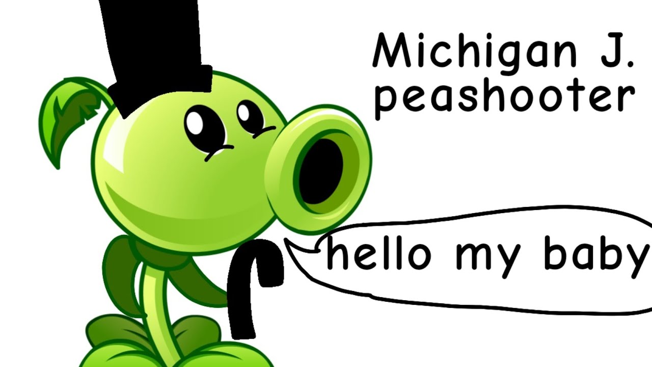 (Michigan J. peashooter hello my baby) plants vs zombies - YouTube