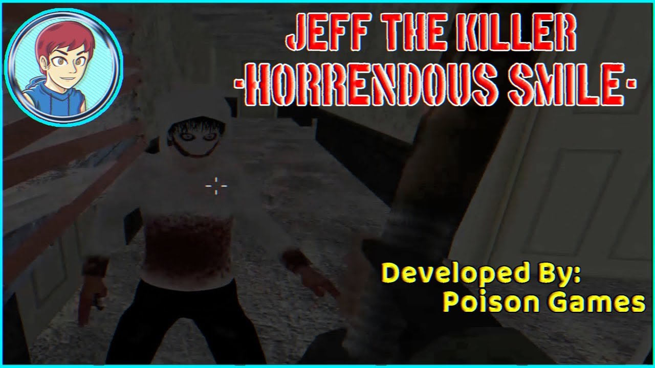 Let's Play - (Jeff The Killer: Horrendous Smile) - YouTube