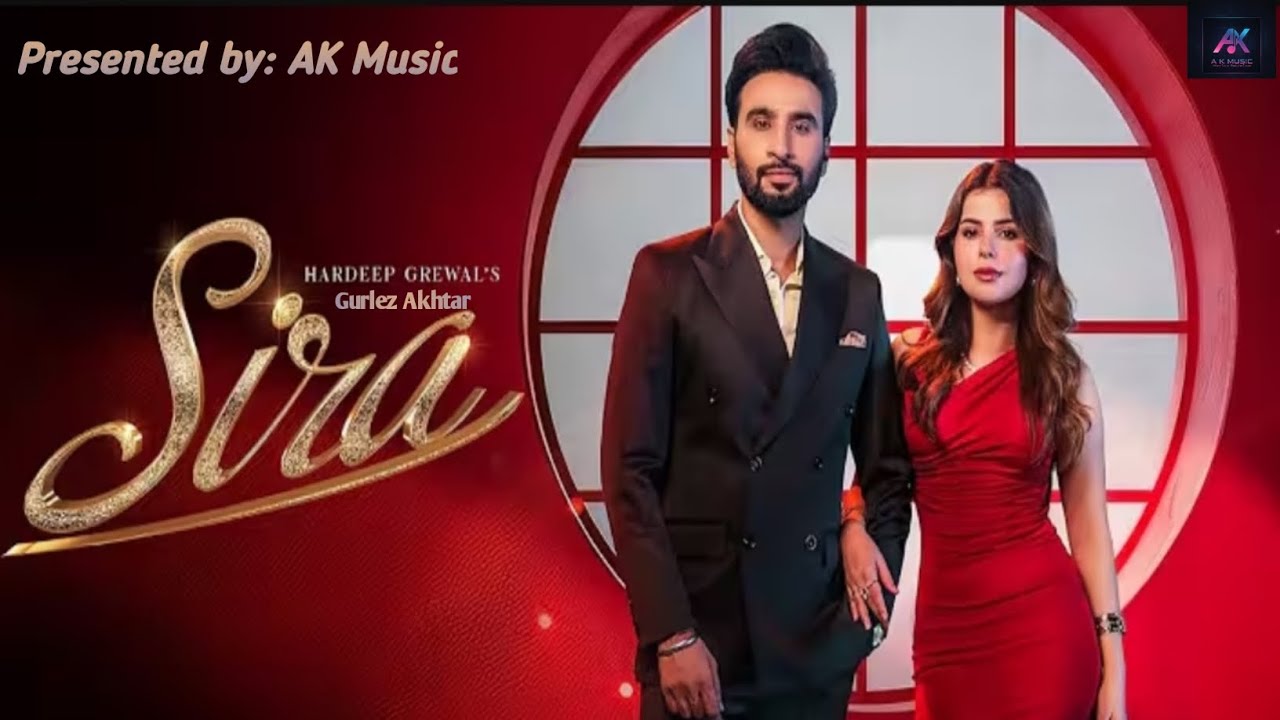Sira (New Punjabi Song) Hardeep Grewal | Gurlez Akhtar | Official Song ...