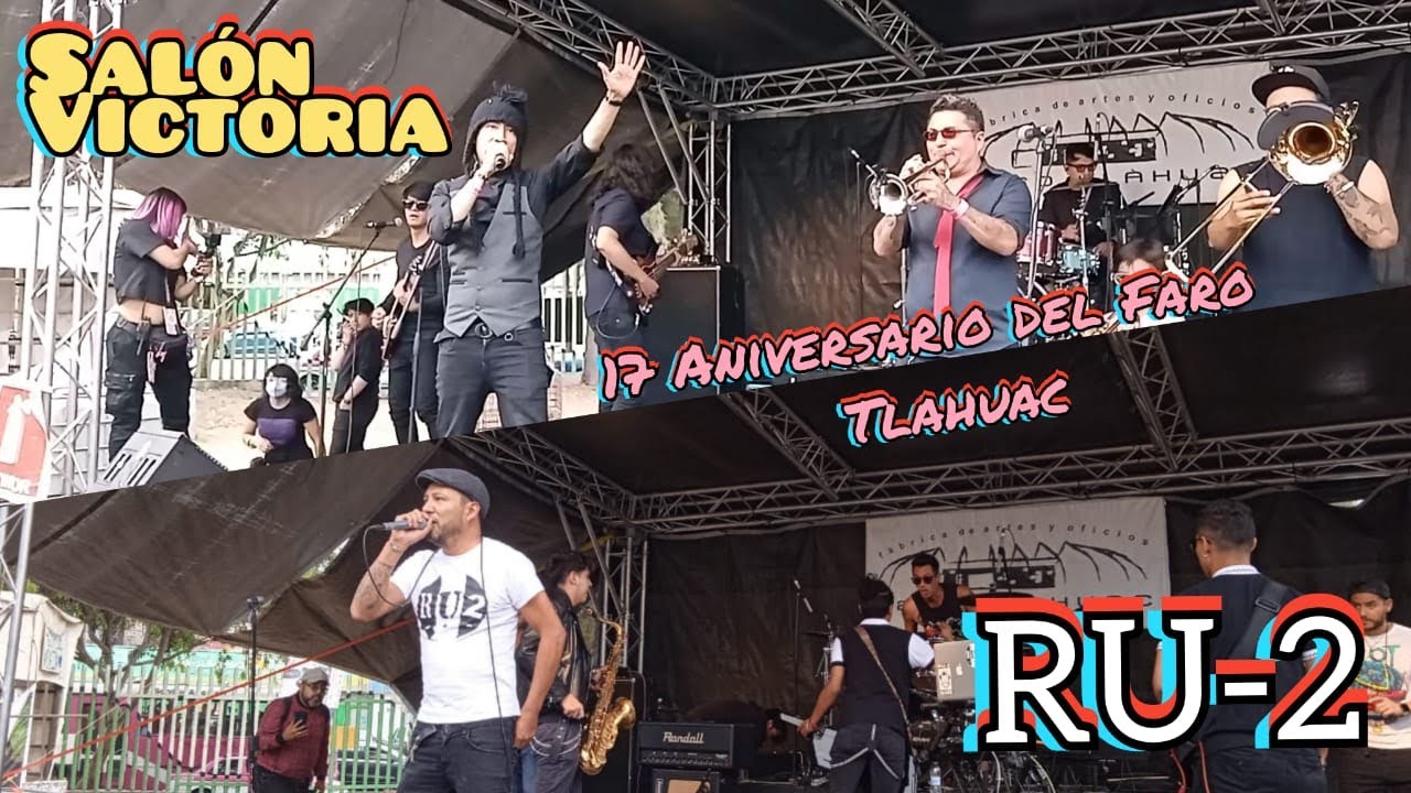 SALON VICTORIA & RU2 17 Aniversario del Faro Tláhuac #ska #rock - YouTube