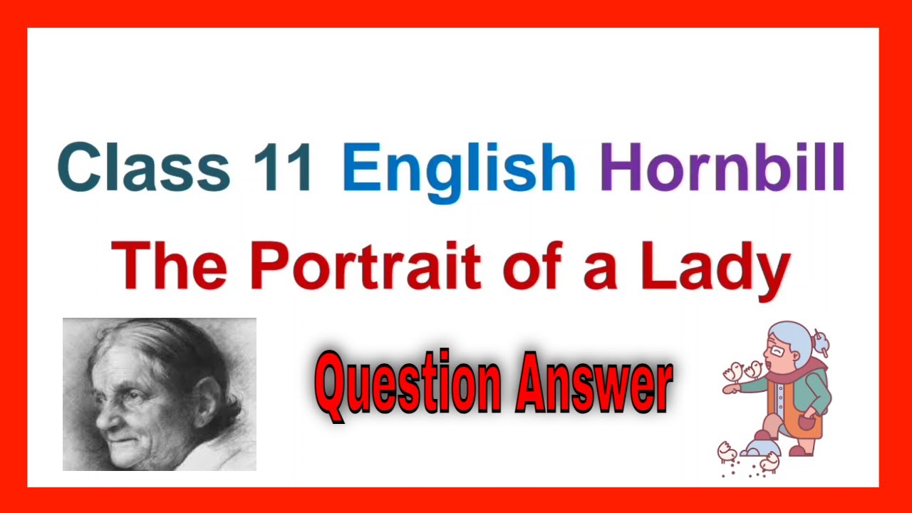 The portrait of a lady question answer | Class 11 English chapter 1 ...