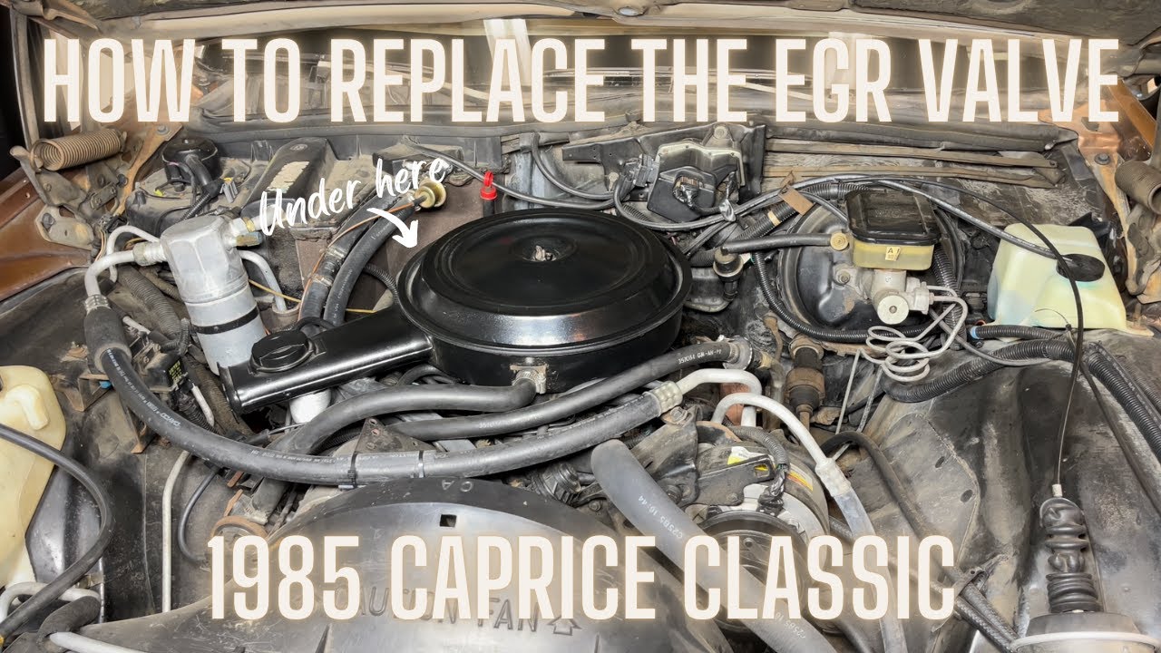 Replacing The EGR Valve On A 1985 Chevrolet Caprice Classic YouTube