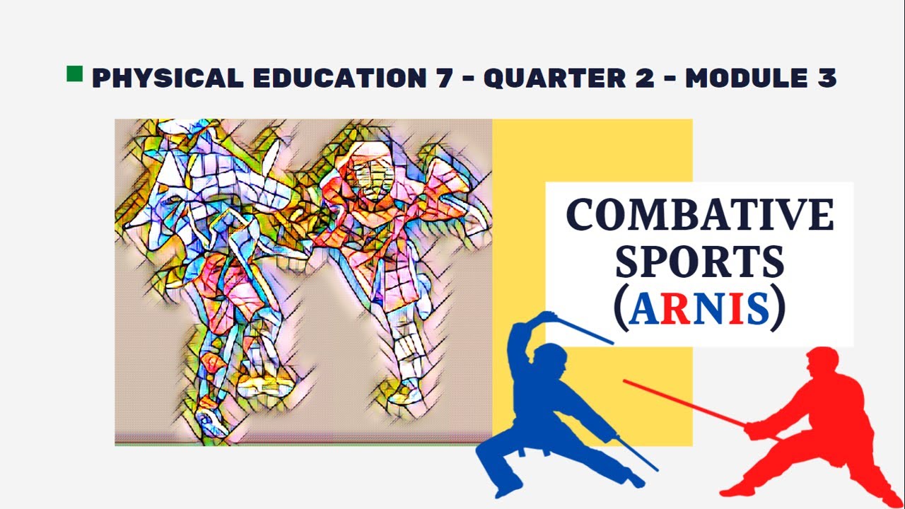Physical Education 7 | Quarter 2 | Module 3 | Week 6 | Combative Sports ...