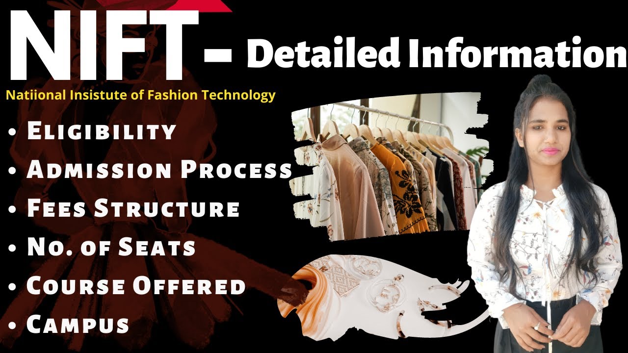 NIFT 2023 | NIFT Entrance Exam Information | NIFT Fees Structure | NIFT ...