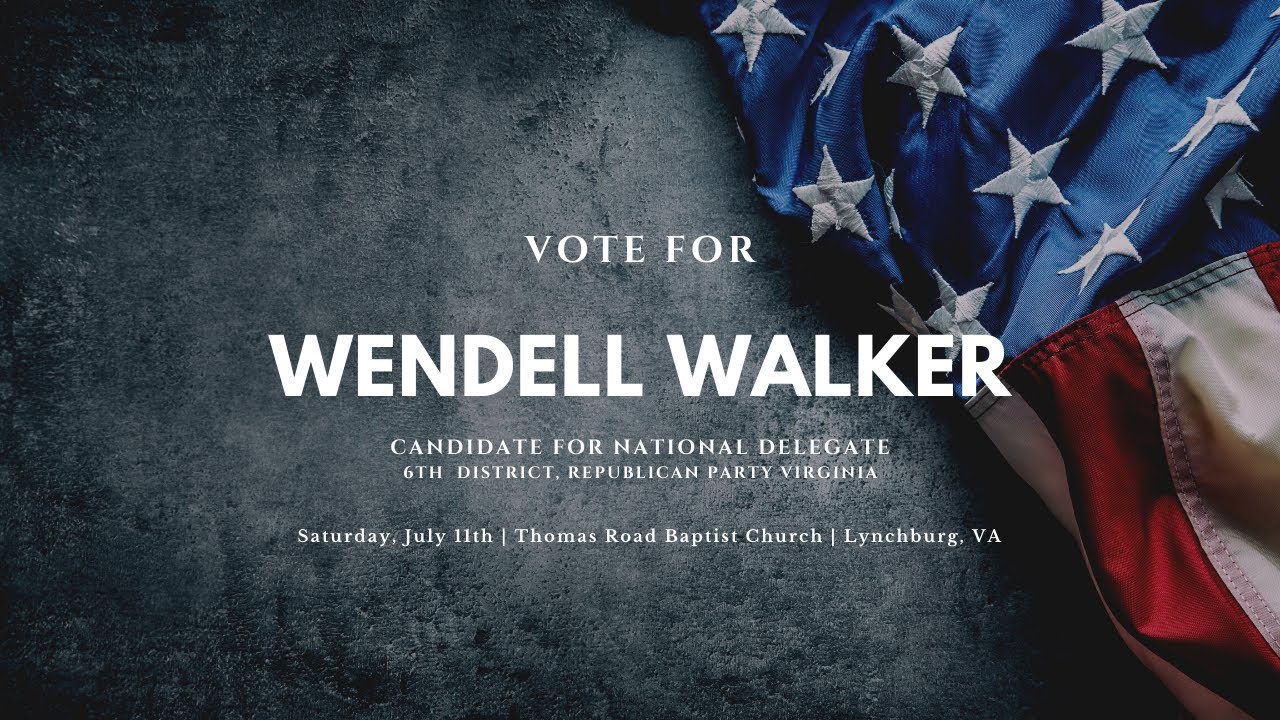 Wendell Walker for National Delegate - YouTube
