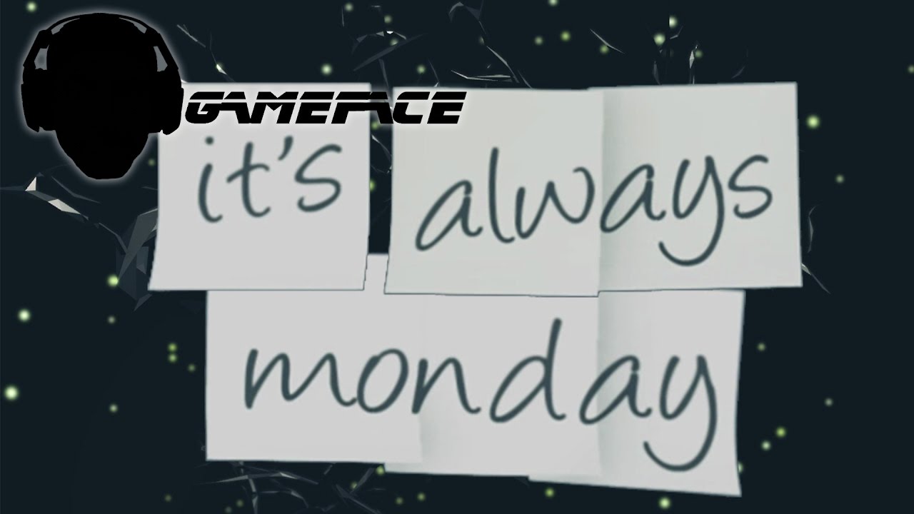 LOOKING FOR MEANING | It's Always Monday - YouTube