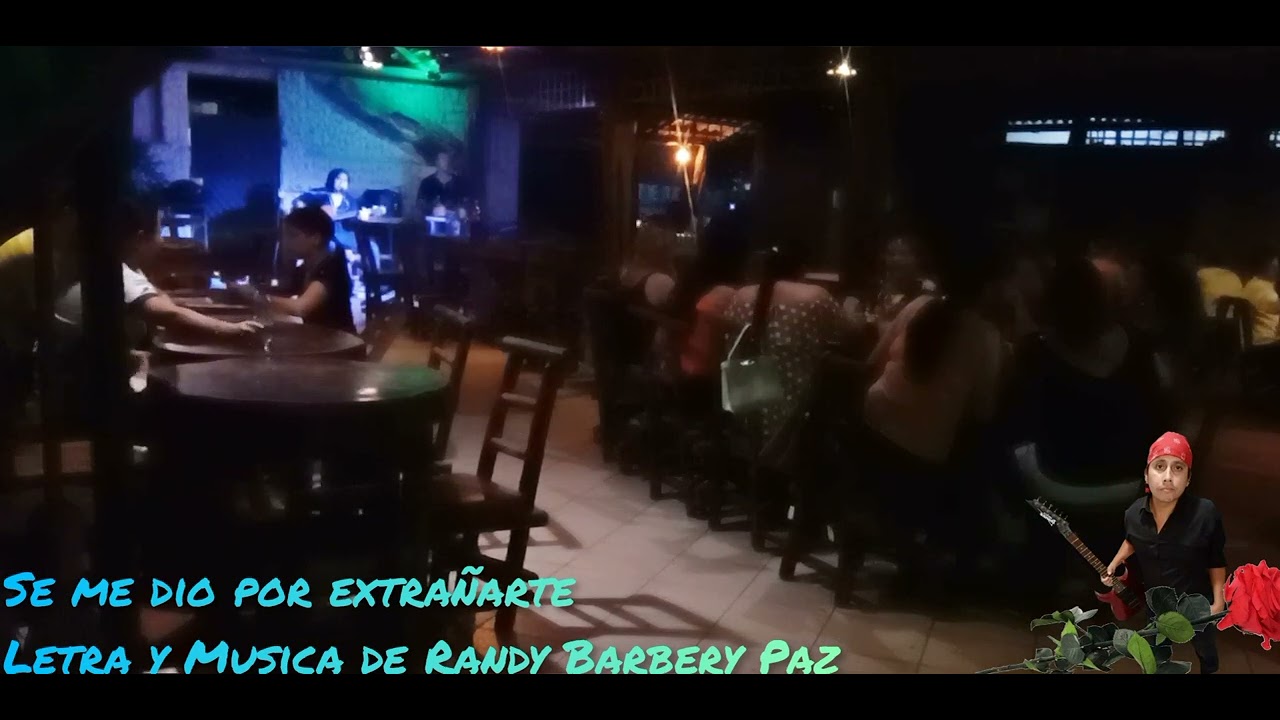 Se me dio por extrañarte - Randy Barbery Paz - YouTube