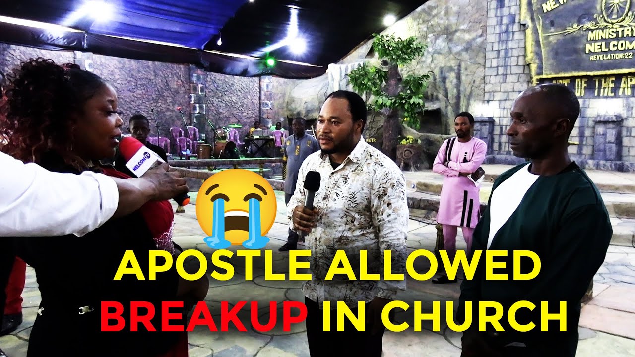APOSTLE ALLOWS BREAKUP IN CHURCH - YouTube