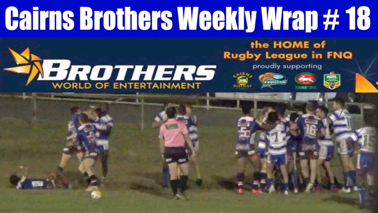 2019 Cairns Brothers Rugby League Weekly Wrap #18 - YouTube