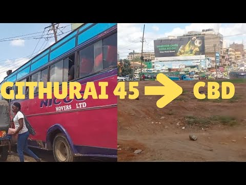 Full Journey from Githurai 45 to Nairobi CBD.🏢🏬🏬🚌🚌 - YouTube