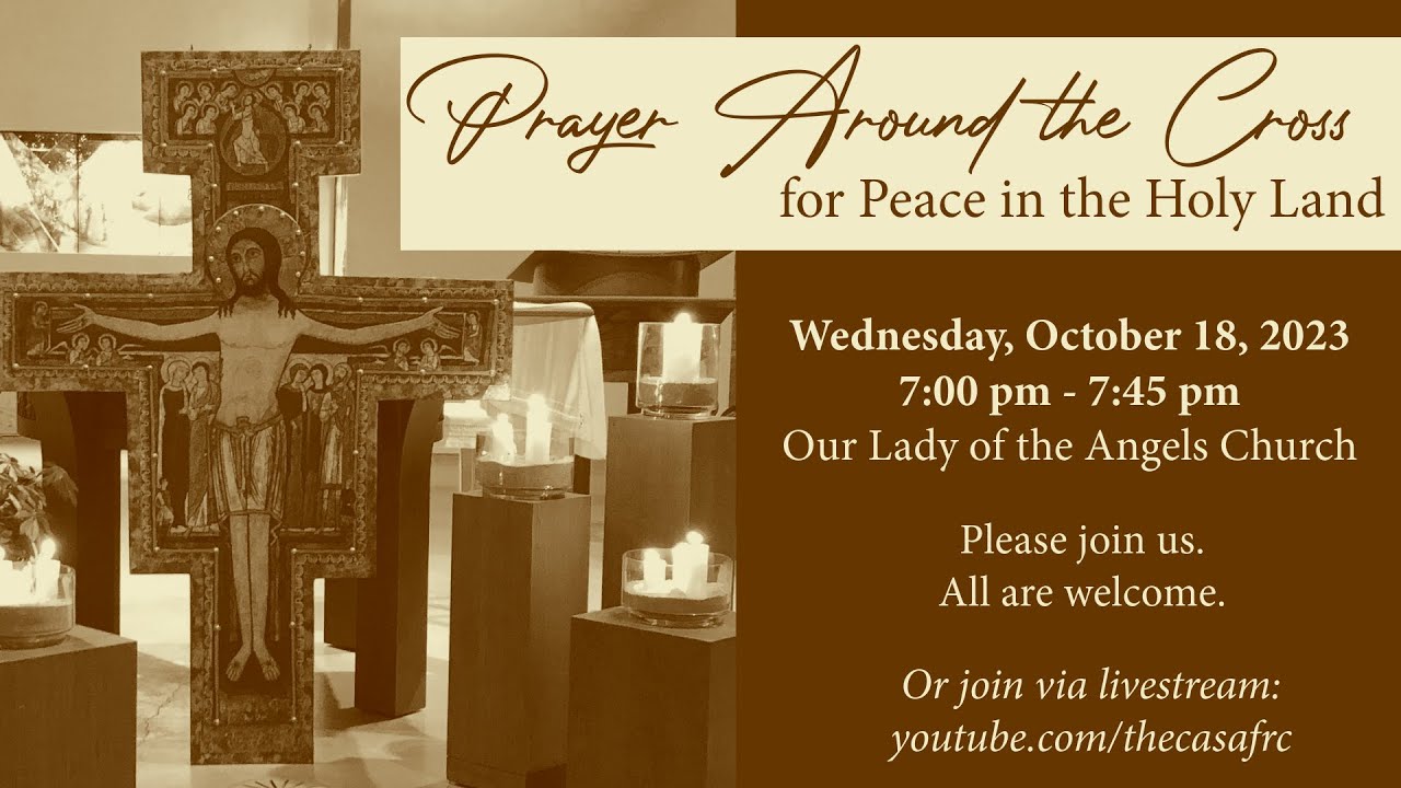 Prayer around the Cross for Peace in the Holy Land - Wednesday, October ...