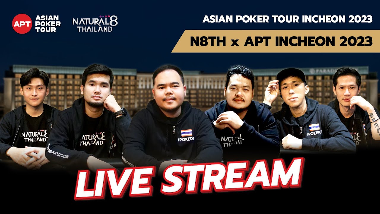 [LIVE] N8TH x APT INCHEON 2023 - FINAL TABLE (พากย์ไทย) - YouTube