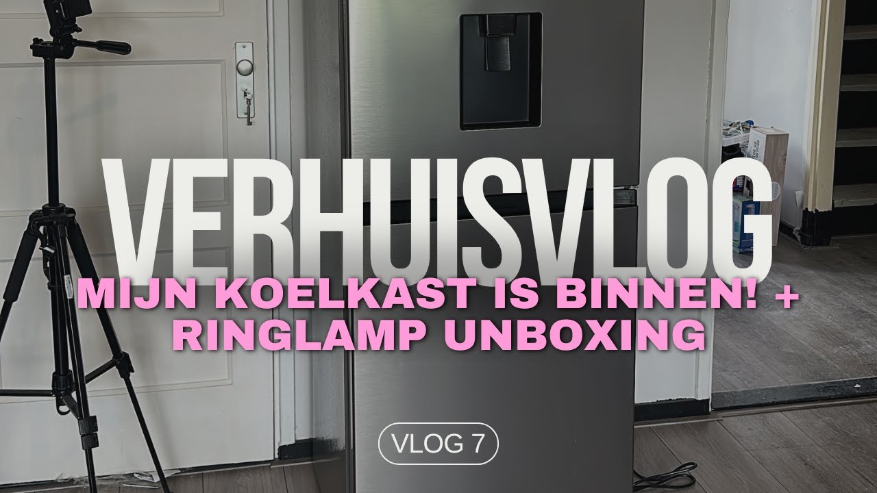 MIJN KOELKAST IS BINNEN + RINGLAMP UNBOXING VERHUISVLOG #7 | Sandy ...