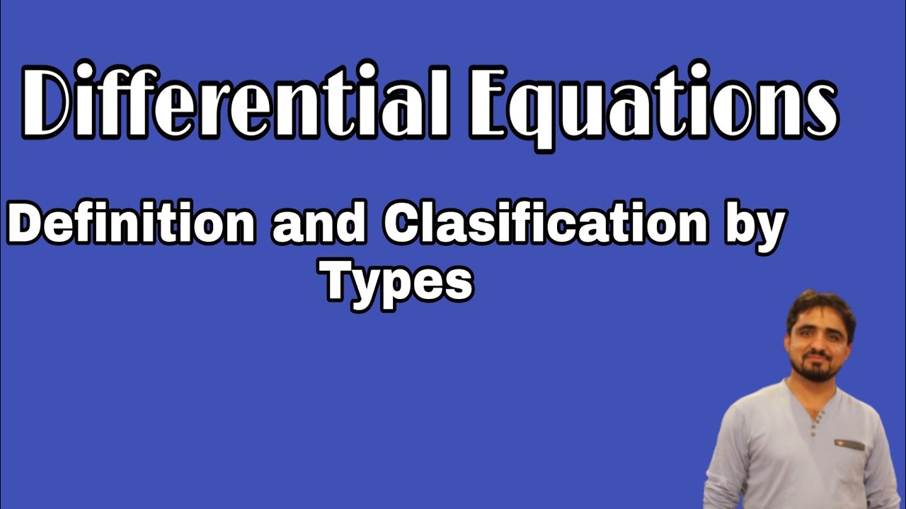 Differential Equations Definition and Types - YouTube