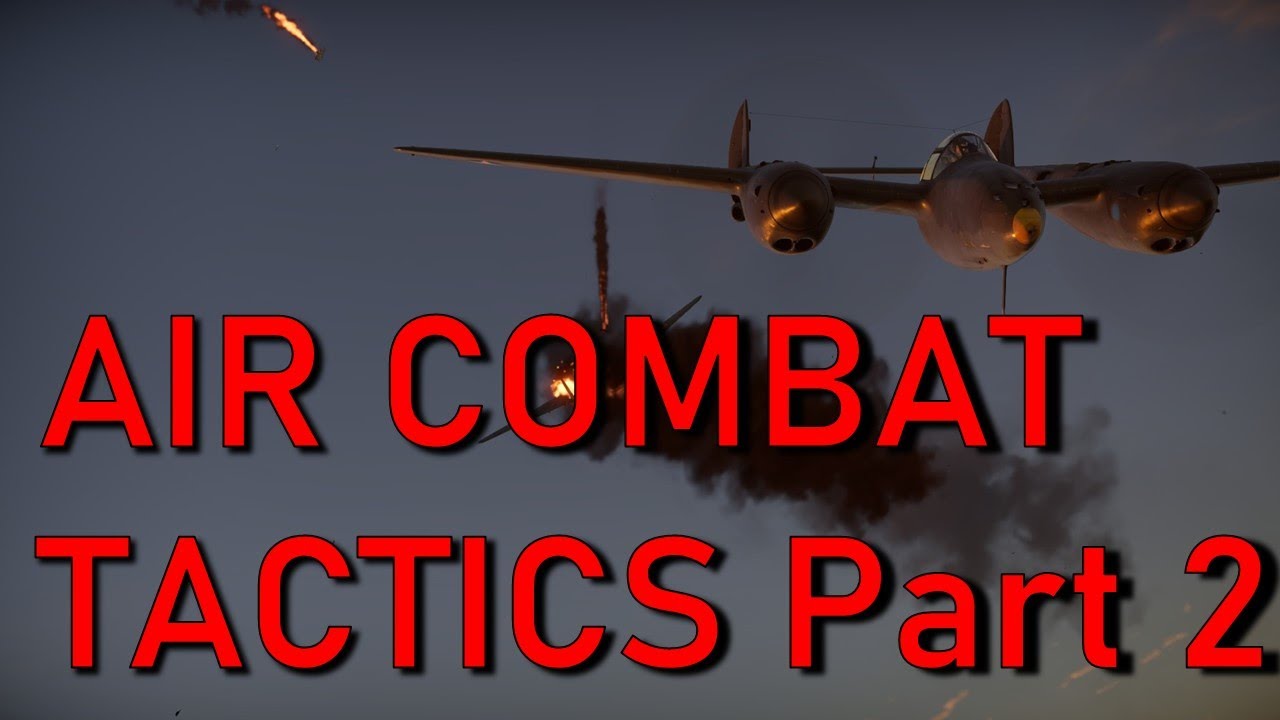 Air Combat Tactics Part 2 (War Thunder) - YouTube