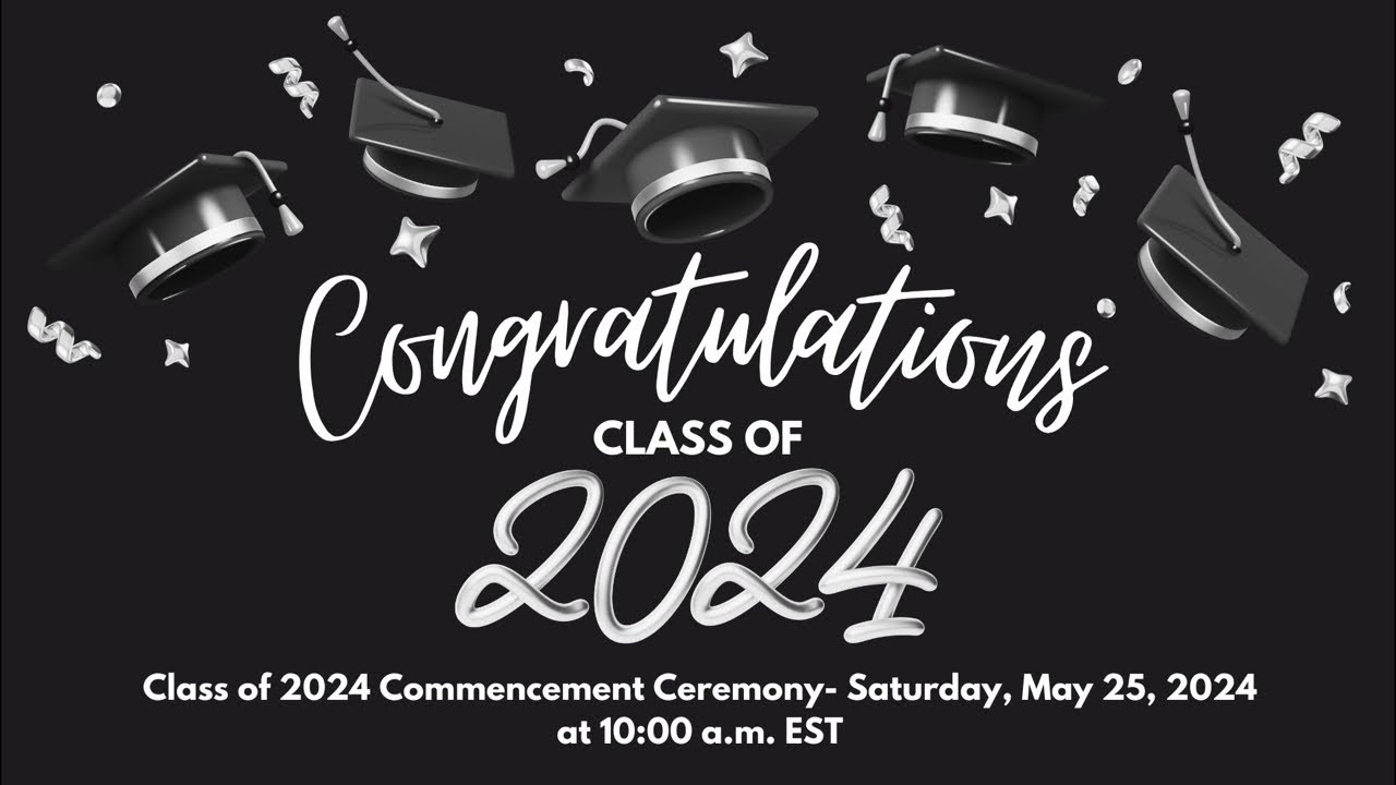 Class of 2024 Commencement Ceremony - YouTube