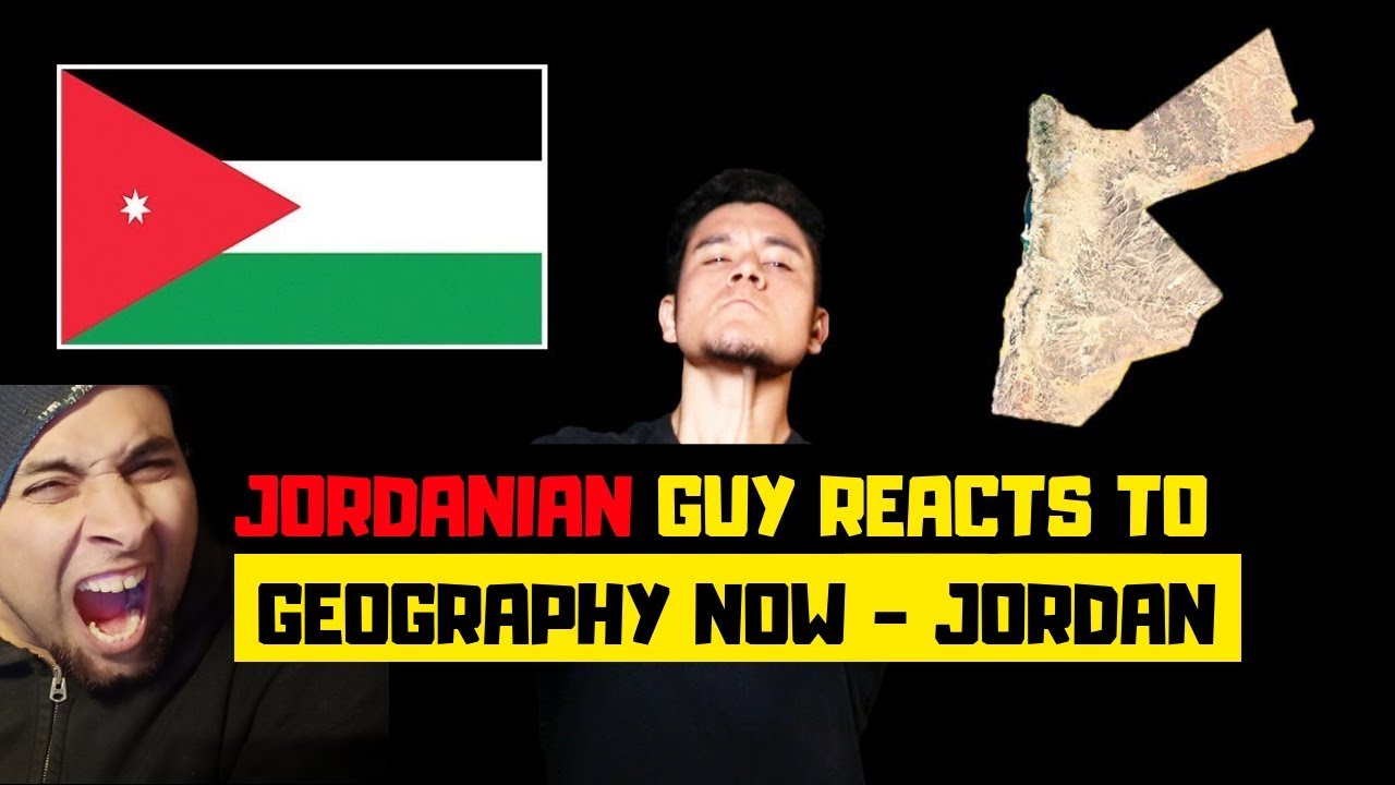 Jordanian Guy Reacts to | Geography Now - JORDAN - YouTube
