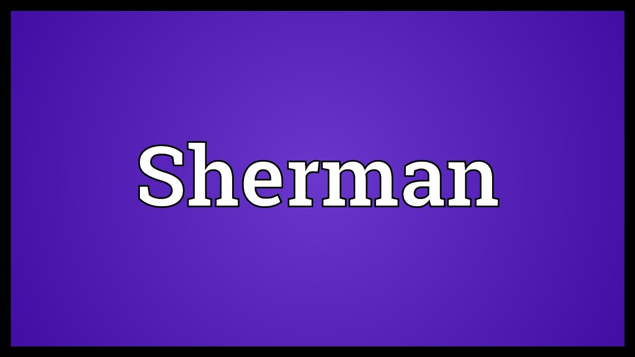 The Name Sherman