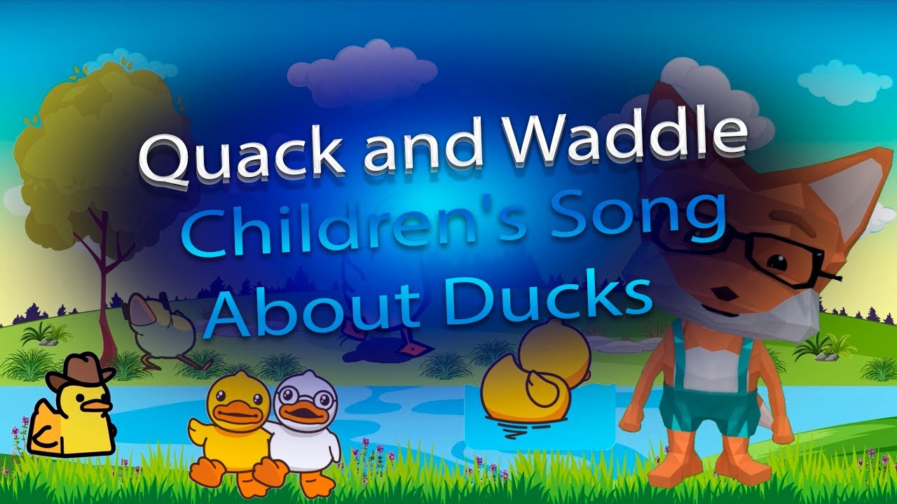Quack and Waddle: Fun Educational Children's Song About Ducks - YouTube