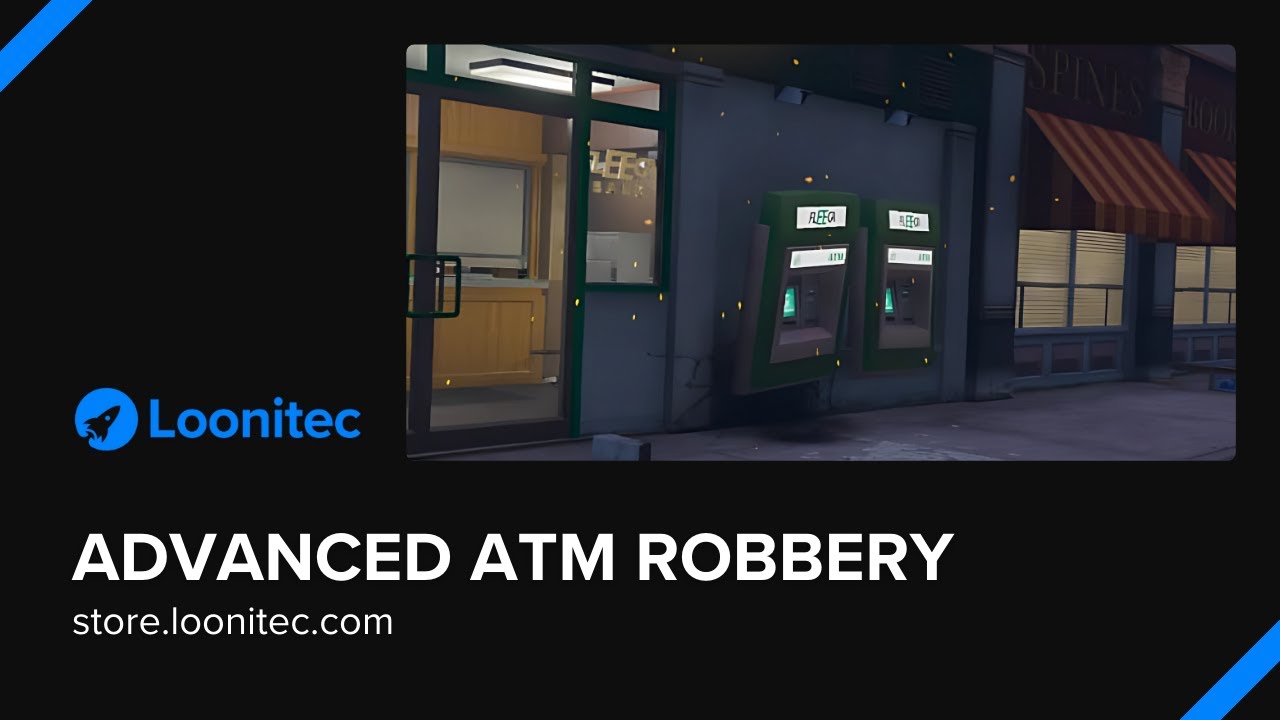 Advanced ATM Robbery - FiveM Script - QBCore/ESX/Standalone | Loonitec ...