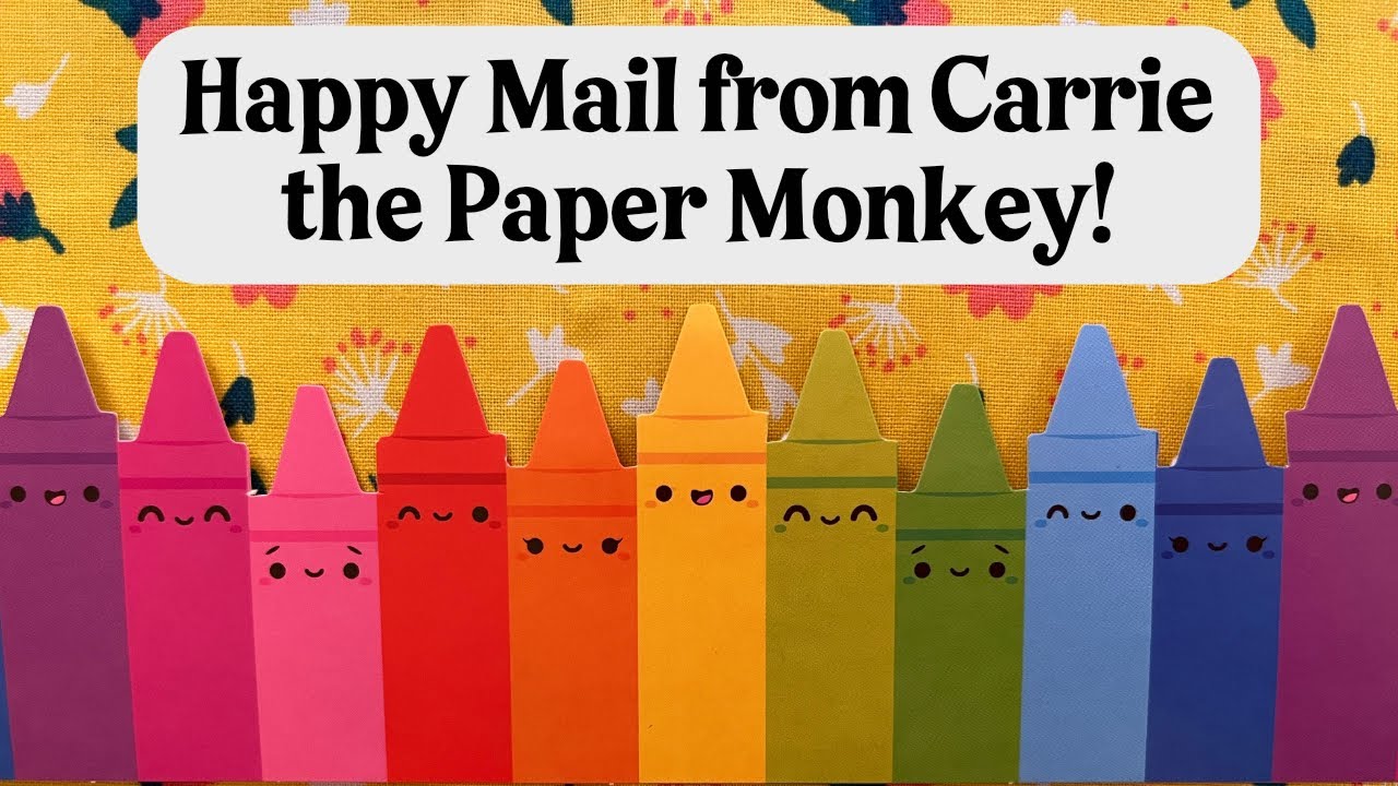 Happy Mail from Carrie the Paper Monkey! - YouTube