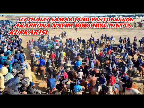 23-11-2023 SAMARQAND PASTDARGOM ARABXONA NAYIM BOBONING KATTA KUPKARISI ...