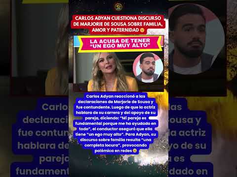 Carlos Adyan arremete contra Marjorie de Sousa y genera polémica 😬🔥