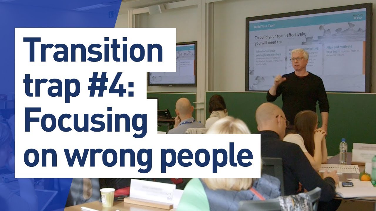 The first 90 days - Transition trap #4: Focusing on the wrong people ...