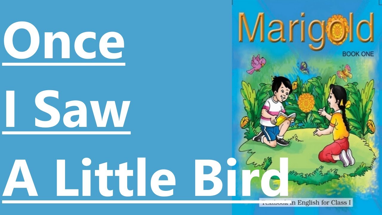 #4 Once I Saw A Little Bird-NCERT-CLASS I-ENGLISH(MARIGOLD) - YouTube