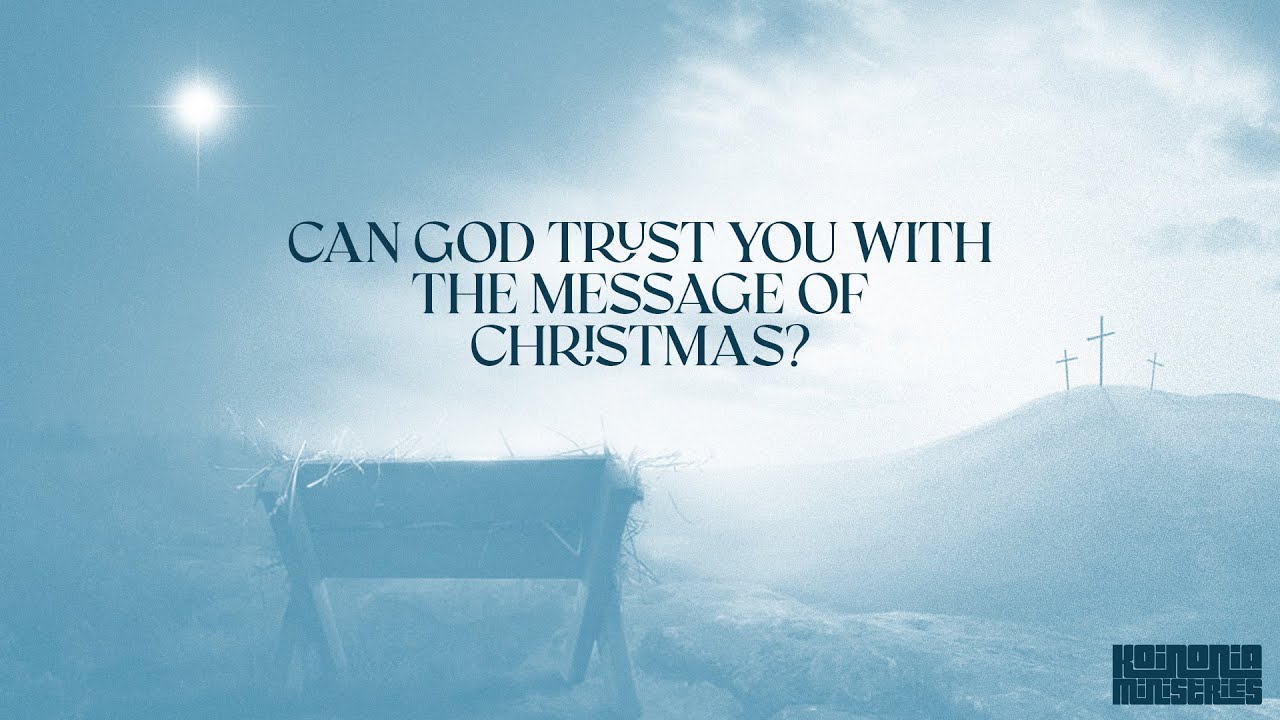 CAN GOD TRUST YOU WITH THE MESSAGE OF CHRISTMAS? 🌟 - YouTube