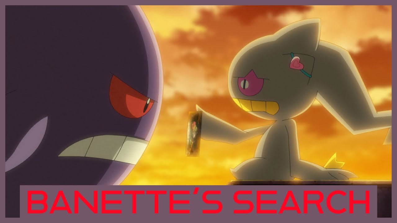 BANETTE'S DESPERATE SEARCH! Pokemon Journeys Episode 144/Aim To Be A ...